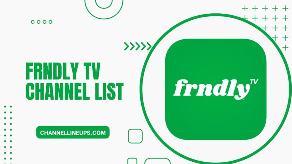 Frndly TV Channel List 2025 - Channel Lineups