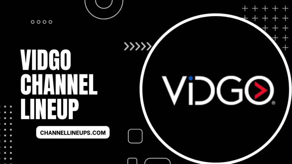 Vidgo Channel Lineup 2025 - Channel Lineups