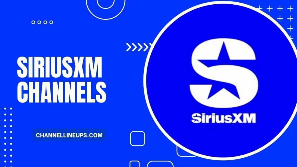 SiriusXM Channel Lineup 2025 - Channel Lineups