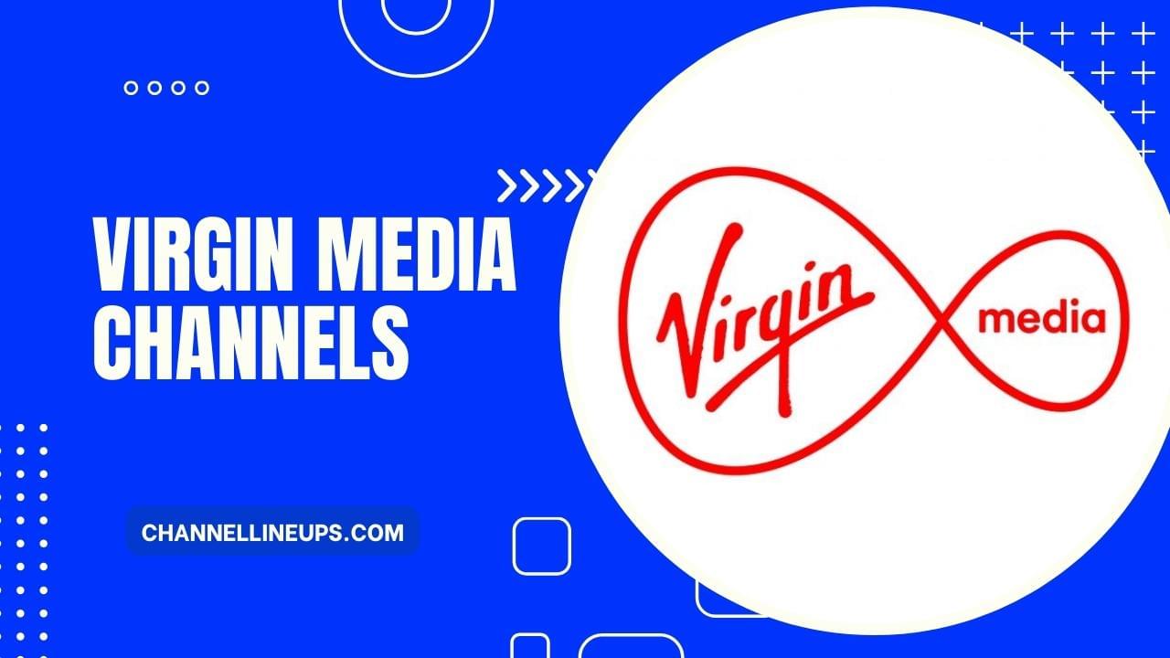 Virgin Media Channel List 2025 - Channel Lineups